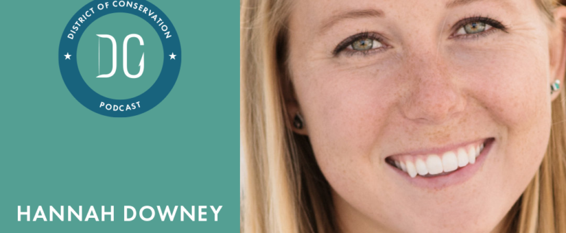 EP. 73 | District Of Conservation: Hannah Downey from Property ...