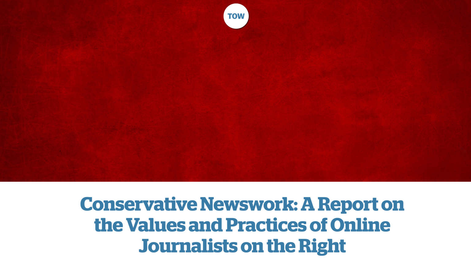 Columbia Journalism Review: 2020 Conservative Newswork Report ...